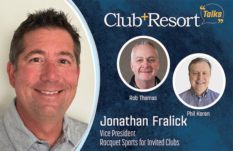 Club + Resort Talks Chats With Jonathan Fralick, VP, Racquet Sports for ...